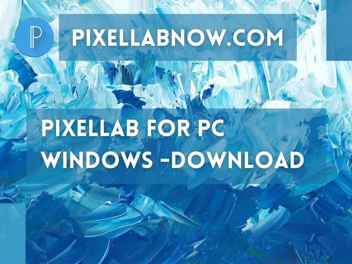 PixelLab for PC Mod APK Latest Version v2.1.4 (2025)